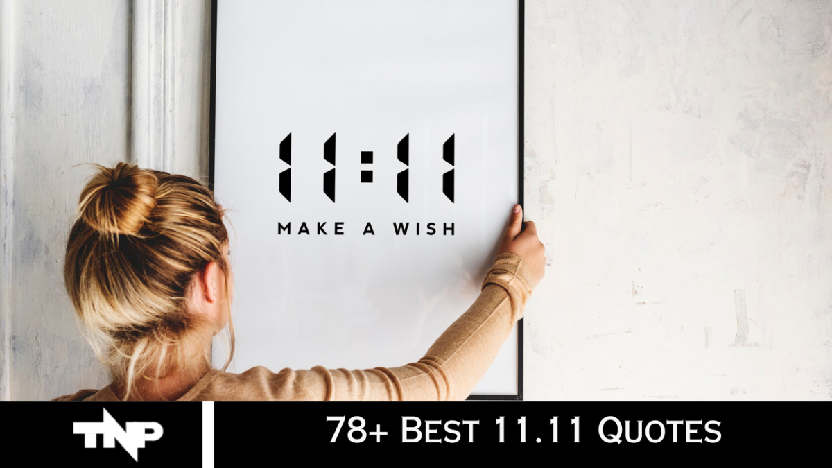 78+ Best 11.11 Quotes - TechNewzTOP